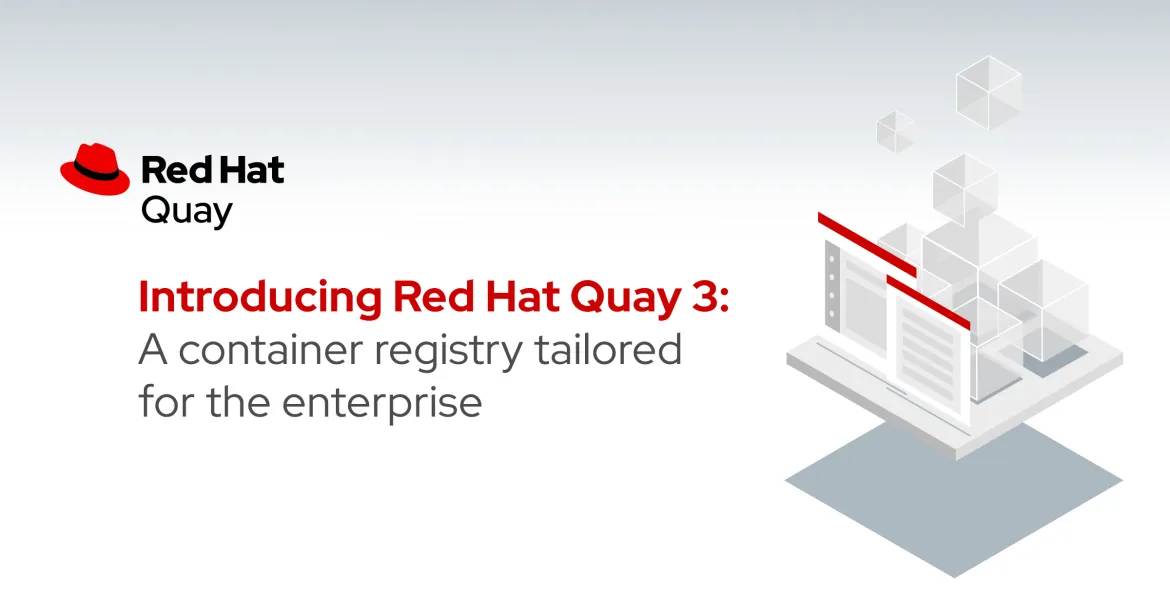 Introducing Red Hat Quay 3 - A Registry for your Linux and Windows Containers